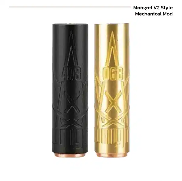 Mongrel V2 Style Mechanical Mod - สุดจัดปลัดบอก